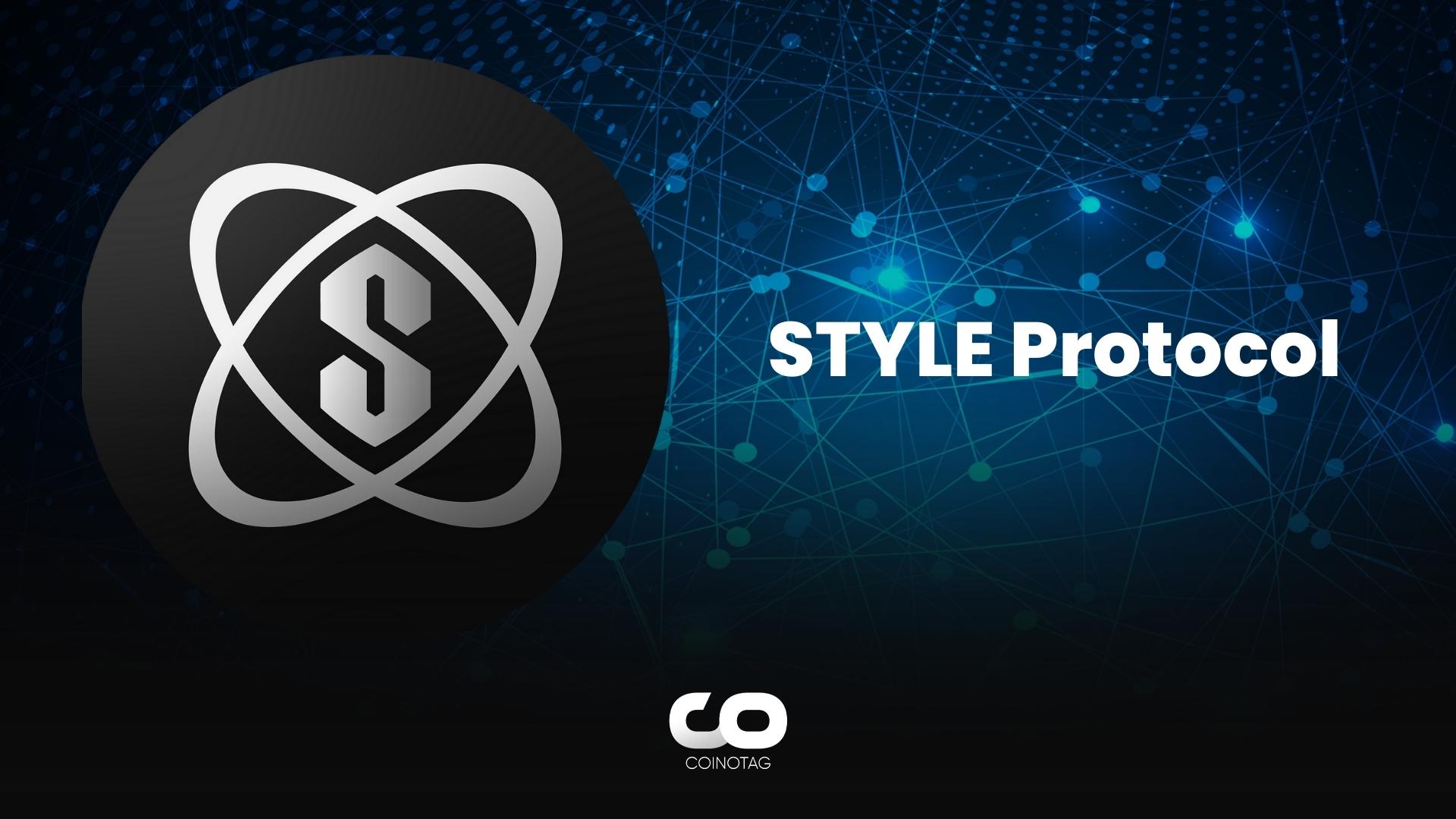 STYLE Protocol (STYLE): An Overview and Purchase Guide! | COINOTAG NEWS